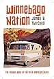 Winnebago Nation: The RV in American Culture: Twitchell, James B ...