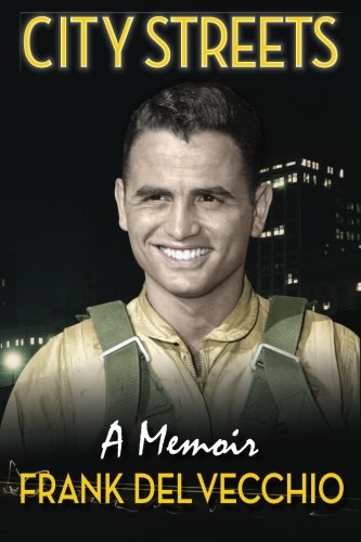 Amazon.com: City Streets: A Memoir: 9781534957909: Del Vecchio, Frank ...