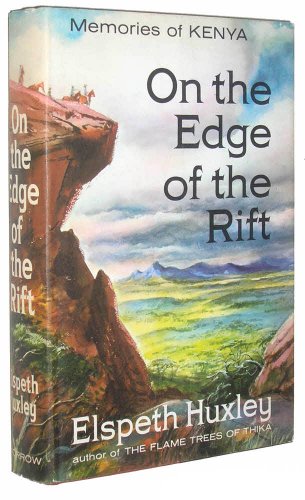 On the Edge of the Rift: Memories of Kenya: Elspeth Huxley: Amazon.com ...