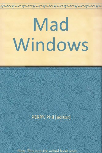 Mad Windows: PERRY, Phil [editor]: Amazon.com: Books