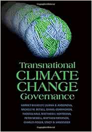 Transnational Climate Change Governance: Harriet Bulkeley, Liliana B ...