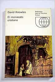 EL MONACATO CRISTIANO : David Knowles, Guadarrama: Amazon.es: Libros