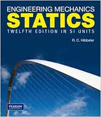 Engineering Mechanics Statics SI: Russell C. Hibbeler: 9789810681340 ...