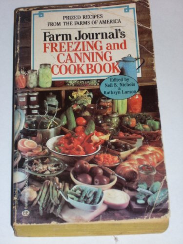 Farm Journal's Freezing and Canning Cookbook: Prized Recipes from the ...