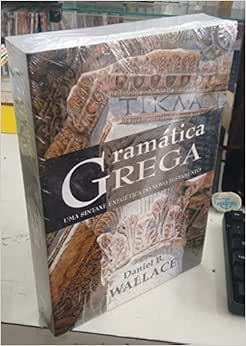 Gramatica Grega - Uma Sintaxe Exegetica Do Novo Testamento ...