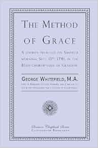 The Method of Grace: George Whitefield: 9781935626602: Amazon.com: Books