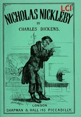 The life and Adventures of Nicholas Nickleby (Illustrated, complete and ...