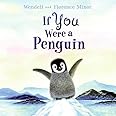 Amazon.com: If You Were a Penguin: 9780061130977: Minor, Florence ...