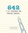 642 Tiny Things to Write About: Amazon.es: San Francisco Writers ...