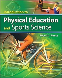 Introduction to Physical Education and Sport Science: 9781418055295 ...