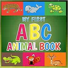 My First ABC Animal Book: Funny Basic Alphabet Animal Book for ...