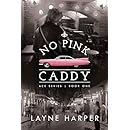 No Pink Caddy (ACE Book 1) - Kindle edition by Layne Harper. Romance ...