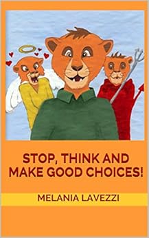 Amazon.com: Stop, think and make good choices! eBook: Melania Lavezzi ...