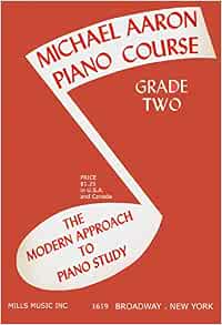 Michael Aaron Piano Course Grade Two: The Modern Approach to Piano ...