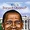 Who Is Barack Obama? (Who Was?): Roberta Edwards, Who HQ, John O'Brien ...