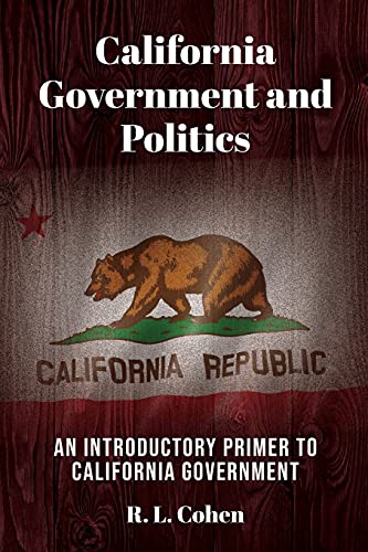 California Government and Politics: Cohen, Rodgir L: 9781988557816 ...