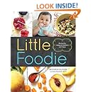 Little Foodie: Baby Food Recipes for Babies and Toddlers with Taste ...