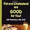 Fat and Cholesterol are Good for You: Uffe Ravnskov: 8601234656326 ...