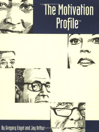 The Motivation Profile by Greg Engel (2000-01-01): Greg Engel, Jay ...