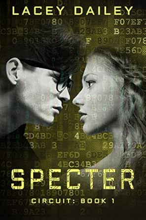 Specter (Circuit Book 1) - Kindle edition by Dailey, Lacey ...