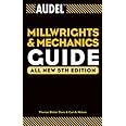 Audel Millwrights and Mechanics Guide: Davis, Thomas B., Nelson, Carl A ...
