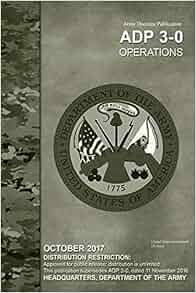 Amazon.com: Army Doctrine Publication ADP 3-0 Operational October 2017 ...