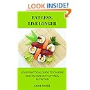 Eat Less, Live Longer: Your Practical Guide to Calorie Restriction with ...