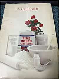 La Cuisinière Five Roses - 26ème Édition (French Text) : Ogilvie Mills ...
