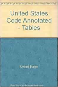 United States Code Annotated - Tables: United States: Amazon.com: Books