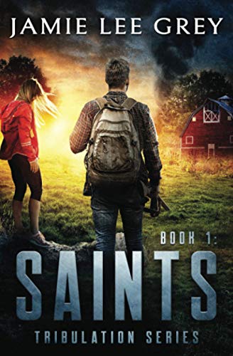 Tribulation, Book 1: Saints: Grey, Jamie Lee: 9781733933674: Books
