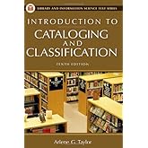 Introduction to Cataloging and Classification (Library and Information Science Text Series ...