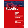 Springer Handbook of Robotics (Springer Handbooks): Siciliano, Bruno, Khatib, Oussama ...