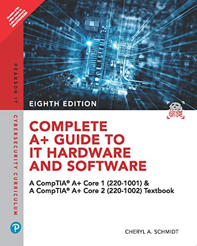 Complete A+ Guide to IT Hardware and Software: Cheryl A. Schmidt ...