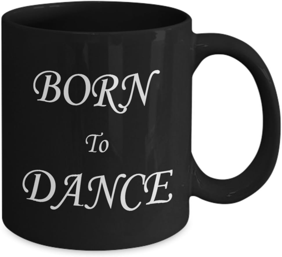 Amazon.com: Born to Dance Mug - Dancing is Fun Mugs With Quote - Love ...