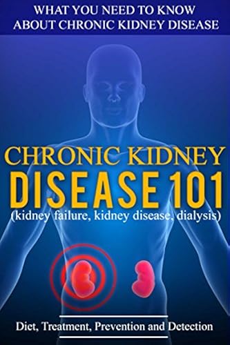 Kidney Disease: for beginners - What You Need to Know About Chronic ...