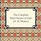 The Complete Short Stories of Saki (H. H. Munro): Saki, H. H. Munro ...