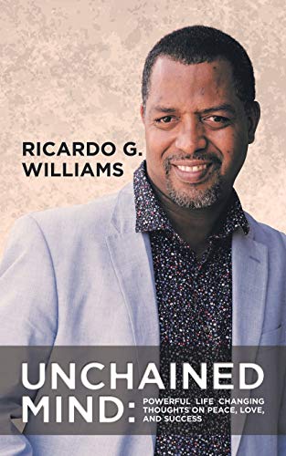 Unchained Mind: Williams, Ricardo G.: 9781524683719: Amazon.com: Books