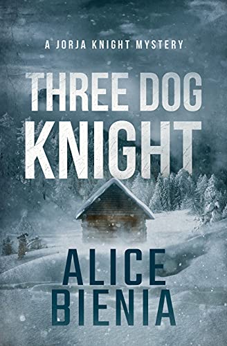 Three Dog Knight (Jorja Knight Private Investigator Mystery Series ...