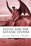 Amazon.com: Satan: His Motives & Methods (9780825423444): Lewis Sperry ...