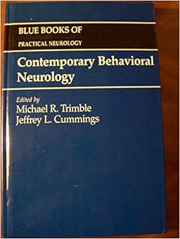 Contemporary Behavioral Neurology: Blue Books of Practical Neurology ...