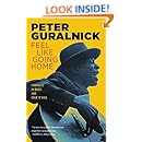 Feel Like Going Home: Portraits in Blues and Rock 'n' Roll: Peter ...
