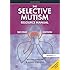 Helping Your Child with Selective Mutism: Practical Steps to Overcome a ...
