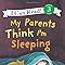 Amazon.com: My Parents Think I'm Sleeping (I Can Read Level 3 ...