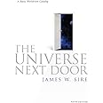 The Universe Next Door: A Basic Worldview Catalog, 5th Edition: Sire ...