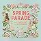 Spring Parade: Kay, Camelia, Howard, Allyn: 9781951836597: Amazon.com ...