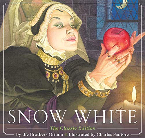 Snow White: The Classic Edition: Brothers Grimm, Santore, Charles ...