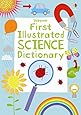 First Illustrated Science Dictionary: Amazon.co.uk: Sarah Khan, Kirsteen Robson, Candice ...