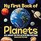 My First Book of Planets: All About the Solar System for Kids: Betts ...