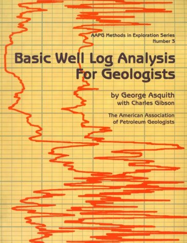 Basic Well Log Analysis for Geologists: Asquith, George B., Gibson ...