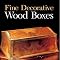 Fine Decorative Wood Boxes: Crawford, Andrew: 9781402703171: Amazon.com ...